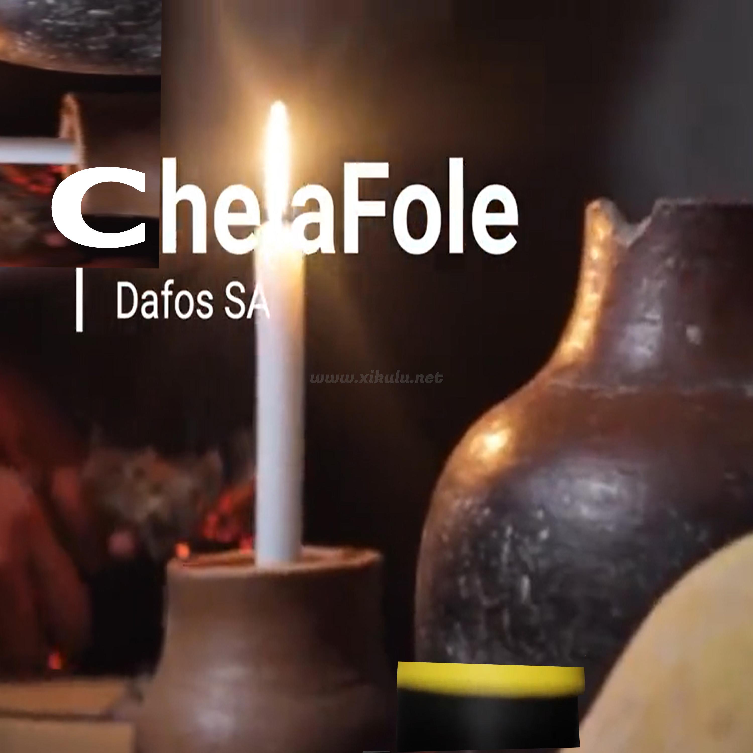 Dafos SA - Chela Fole | FREE mp3 Download [7MB]